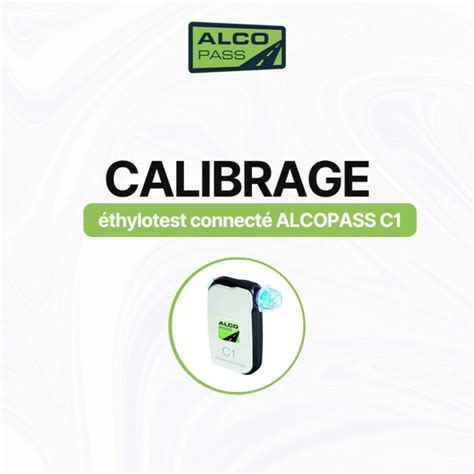 Calibrage éthylotest Connecté C1 Alcopass