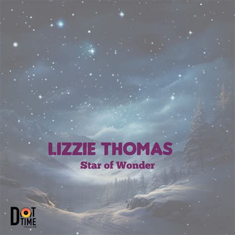 Lizzie Thomas Star Of Wonder Dot Time Records