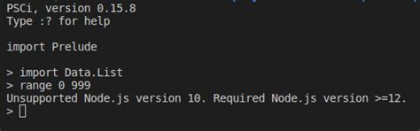 Repl Unsupported Nodejs Version 10 Required Nodejs Version 12 · Issue 950 · Purescript