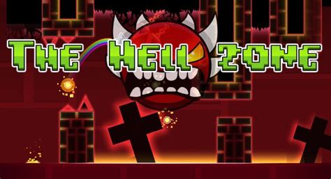 The Hell Zone Geometry Dash Wiki