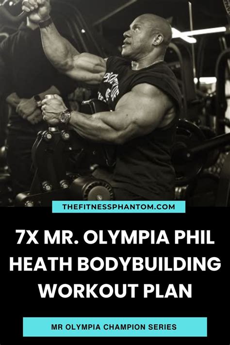 7x Mr Olympia Phil Heath Bodybuilding Program Download Pdf Phil