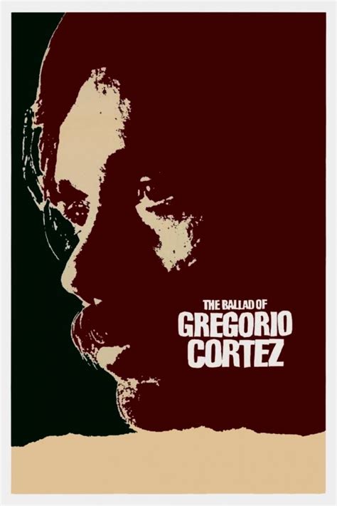 The Ballad Of Gregorio Cortez Vidiots