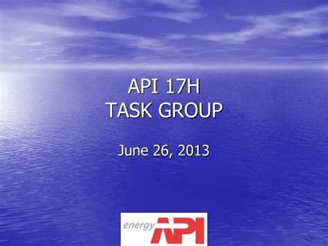 Ppt Api 17h Task Group Powerpoint Presentation Free Download Id