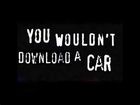 You Wouldnt Download A Car Youtube