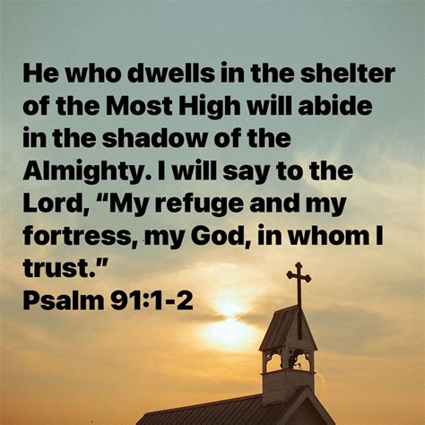 Psalm 911 2 Dwell In The Shelter Of The Most High Fortress In The