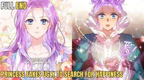 Full End Princess Fakes Ugly To Search For Happiness Fangirl Recaps