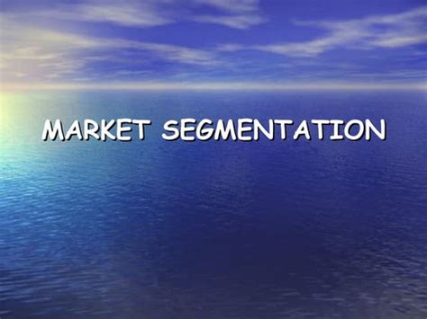 Market Segmentation Ppt Pptx