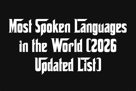 Most Spoken Languages In The World 2026 Updated List