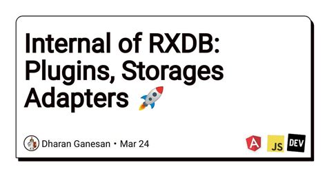 Internal Of Rxdb Plugins Storages Adapters 🚀 Rdevto