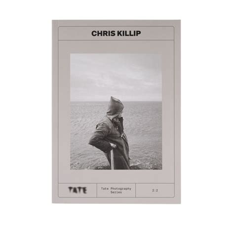 Tate Photography Chris Killip Books Tate Shop Tate
