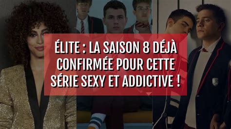 Élite La Saison 8 Déjà Confirmée Pour Cette Série Sexy Et Addictive