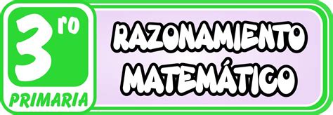 Razonamiento Matemático Para Tercero De Primaria Ayuda Para Docentes