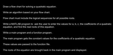 Solved Draw A Flow Chart For Solving A Quadratic Equation Write An 1 Answer Transtutors