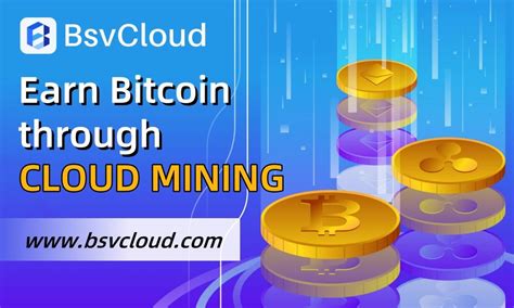 2025s Best Cloud Mining Platform Bsvclouds Strategy For Earning