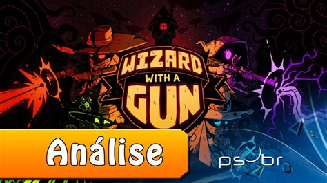 Wizard With A Gun Review Psx Brasil