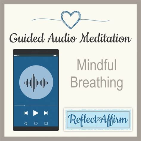 Mindful Breathing Audio Meditation Reflect Affirm