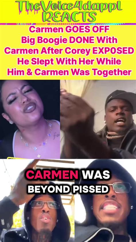 Carmen Goes Off Big Boogie Done With Carmen After Corey Exposed He Sle