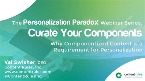 Curate Your Components The Personalization Paradox 4 Content Rules