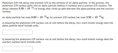 Solved Plutonium 239 ﻿will Decay Into Uranium 235 ﻿by The