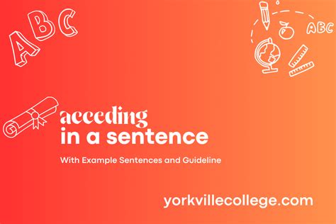 How To Use Acceding In A Sentence Easy Examples
