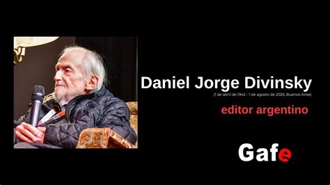 Fallece Daniel Divinsky Editor De Mafalda Y Referente