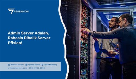 Admin Server Adalah Rahasia Dibalik Server Efisien