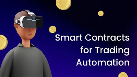 Smart Contracts For Trading Automation The Future Of Efficient Trading 2025