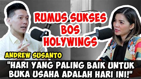 Mau Sukses Ini Tips Andrew Susanto Bos Holywings Friends Of Merry Riana Youtube