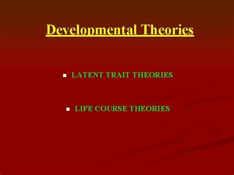 Chapter 9 Developmental Theories Latent Trait And Life
