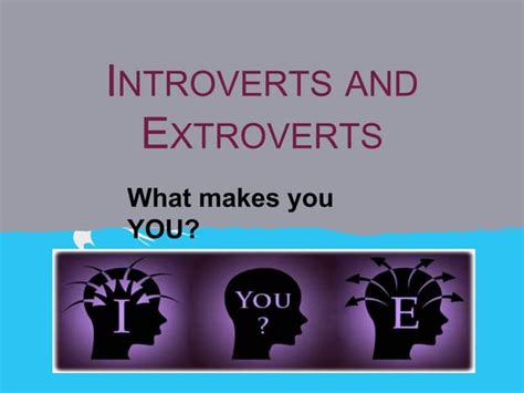 Introverts And Extroverts Ppt 2pptx