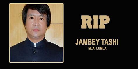 Arunachal Lumla Mla Jambey Tashi Passes Away In Guwahati