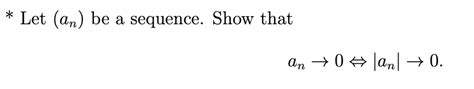 Solved Let An Be A Sequence Show Thatan An Chegg