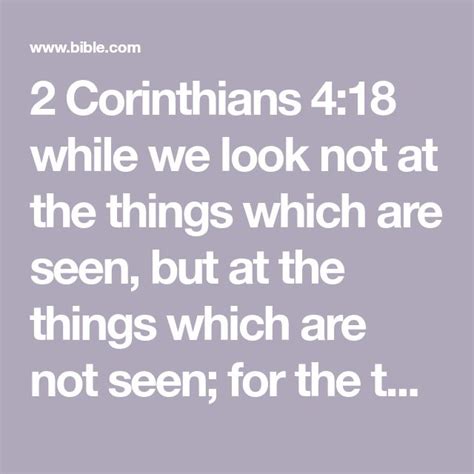 2 Corinthians 418 While We Look Not At The Things Which Are Seen But