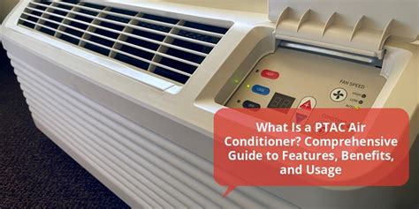 What Is A Ptac Air Conditioner Comprehensive Guide To Features Benefits And Usage North Nj Hvac