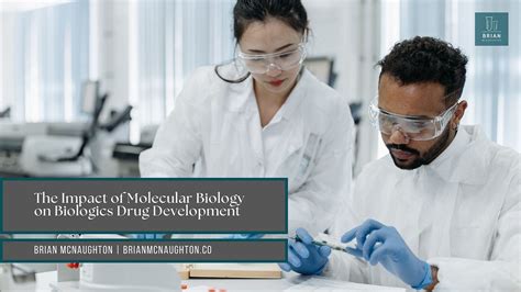 Brian Mcnaughton The Impact Of Molecular Biology On Biologics Drug