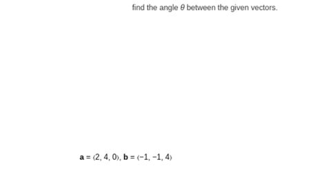 Solved find the angle θ between the given vectors Chegg