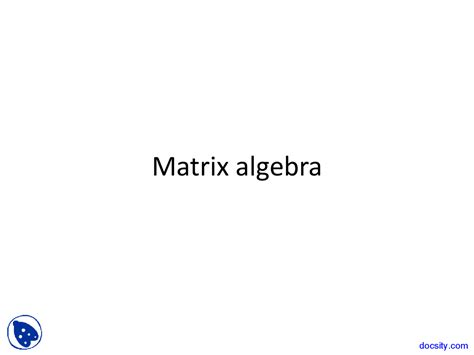 Matrix Algebra Advanced Engineering Math Lecture Slides Slides