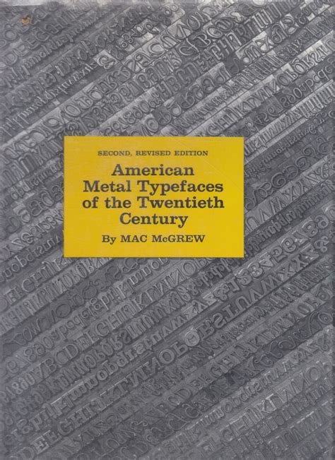 American Metal Typefaces Of The Twentieth Century Mac Mcgrew Revised