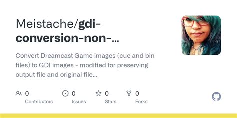 Github Meistachegdi Conversion Non Destructive Mod Convert Dreamcast Game Images Cue And