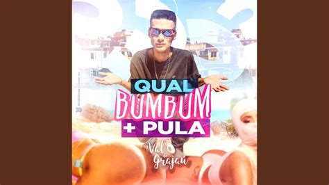 Qual Bumbum Mais Pula Youtube Music