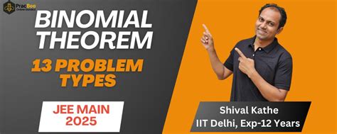 Binomial Theorem 13 Problem Types That Can Come In Iit Jee Jee Main 2025
