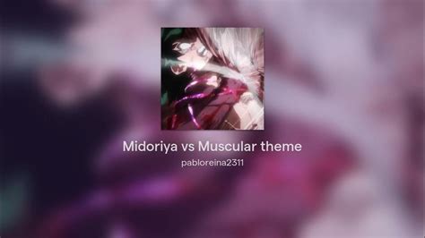 Midoriya Vs Muscular Theme But Only The Good Part Youtube