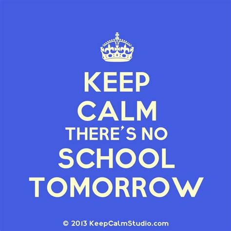 Pin By Lisa Love On Keep Calm School Tomorrow Tomorrow Quotes School
