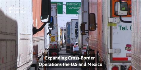 Positive Developments In Us Mexico Cross Border Trade And Transportation