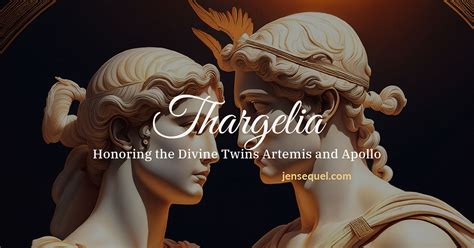 Thargelia Honoring The Divine Twins Artemis And Apollo