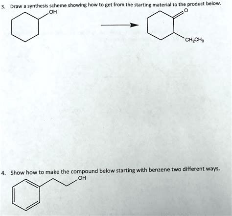 3 Draw A Synthesis Scheme Showing How To Get From The Starting