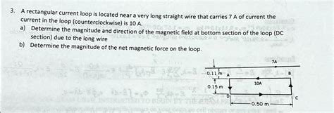 3 A Rectangular Current Loop Is Located Near A Very Long Straight Wire