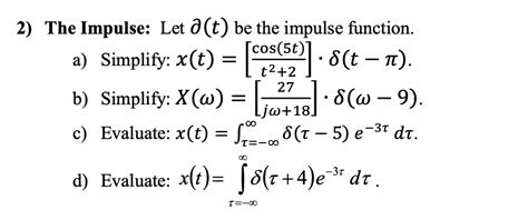 Solved 2 The Impulse Let Ot Be The Impulse Function A