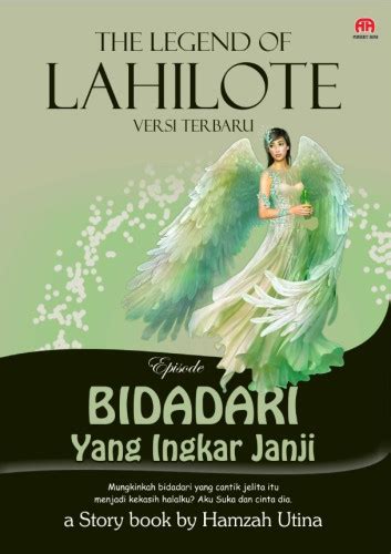 Buku The Legend Of Lahilote Episode Bidadari Yang Ingkar Janji Henbuk