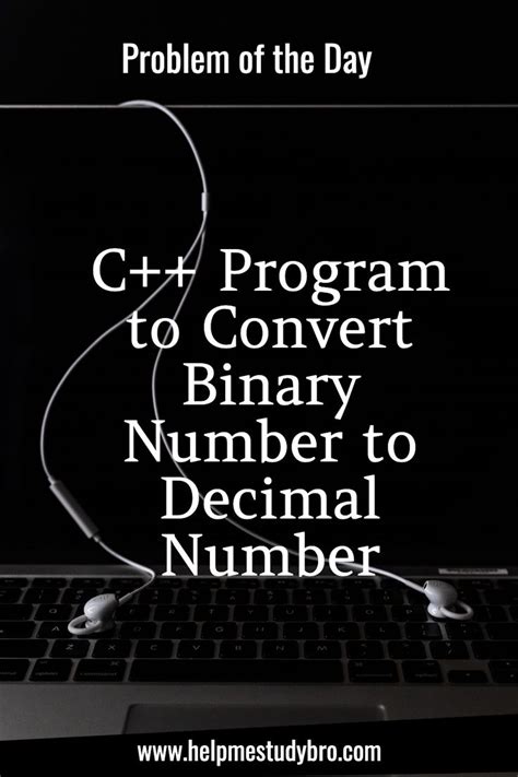 Programming Problem C Program To Convert Binary Number To Decimal